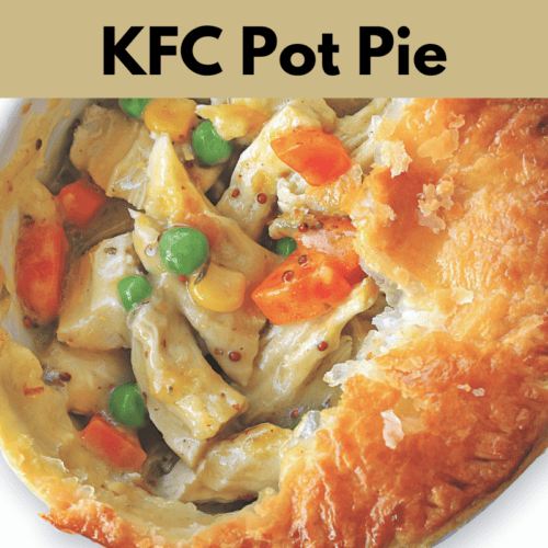 The Best Guide on How to Reheat KFC Pot Pie - Simple Copycat Recipes
